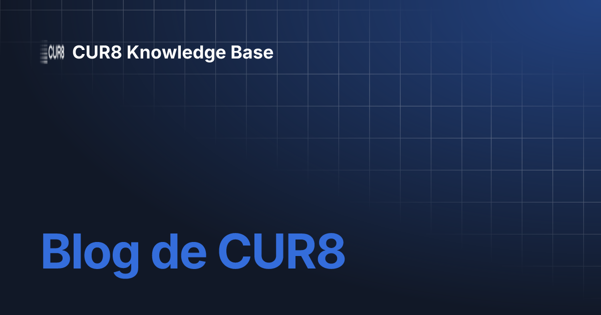 Blog de CUR8 | CUR8 Knowledge Base