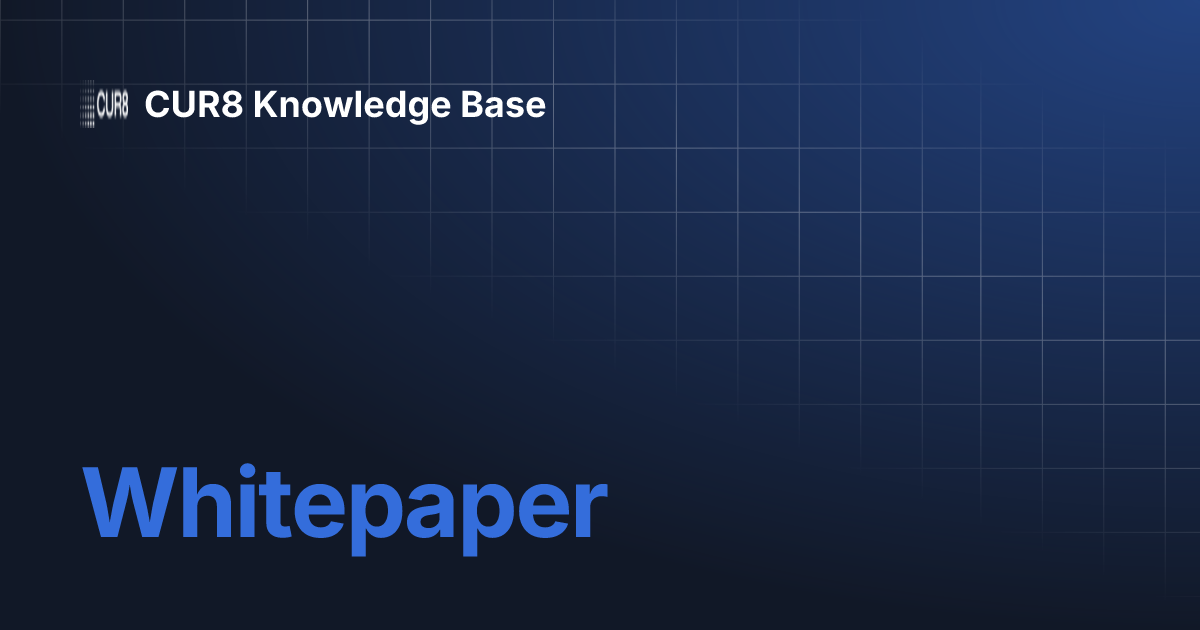 Whitepaper | CUR8 Knowledge Base