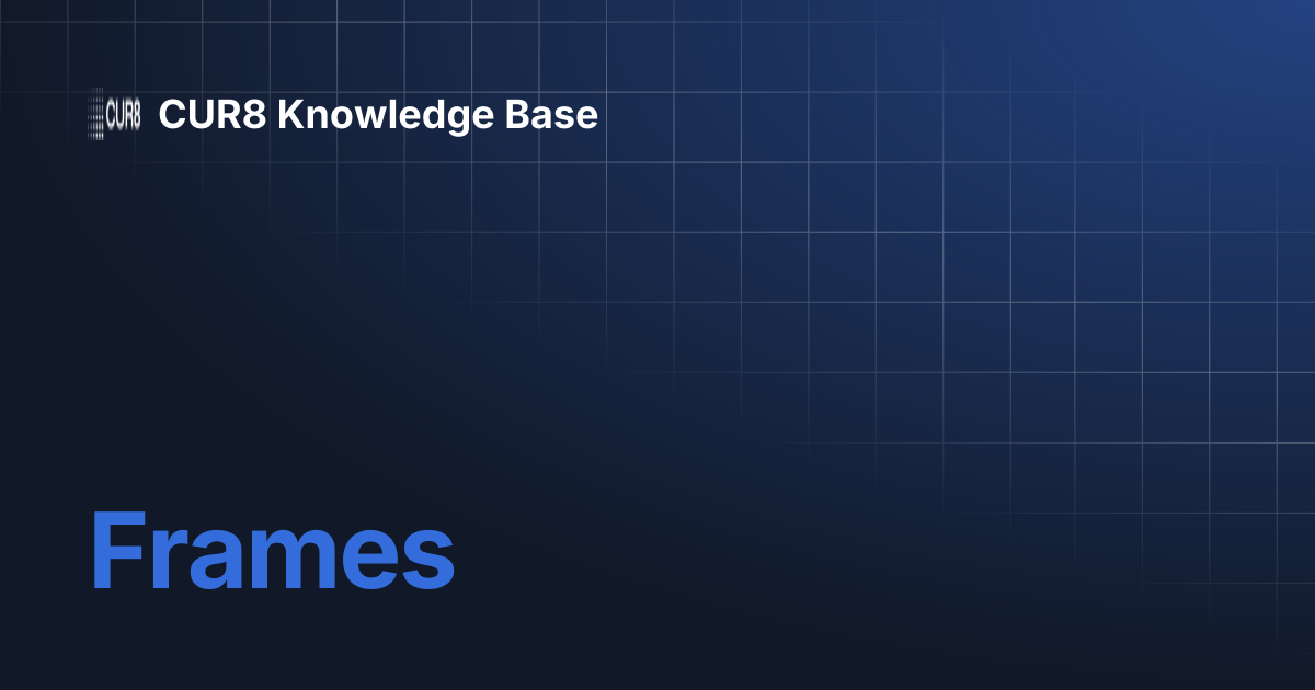 Frames | CUR8 Knowledge Base